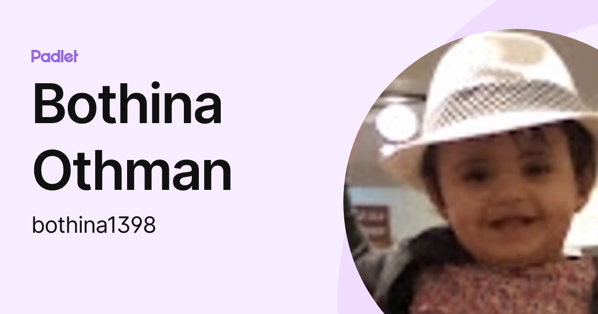 Bothina Othman (bothina1398) profile | Padlet
