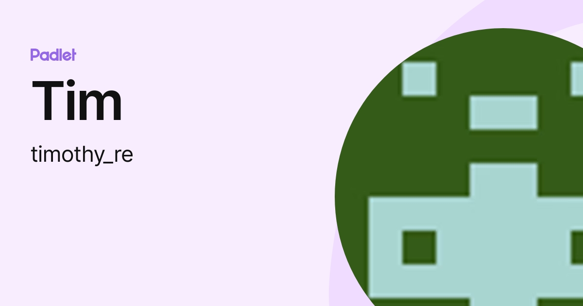 Tim (timothy_re) profile | Padlet