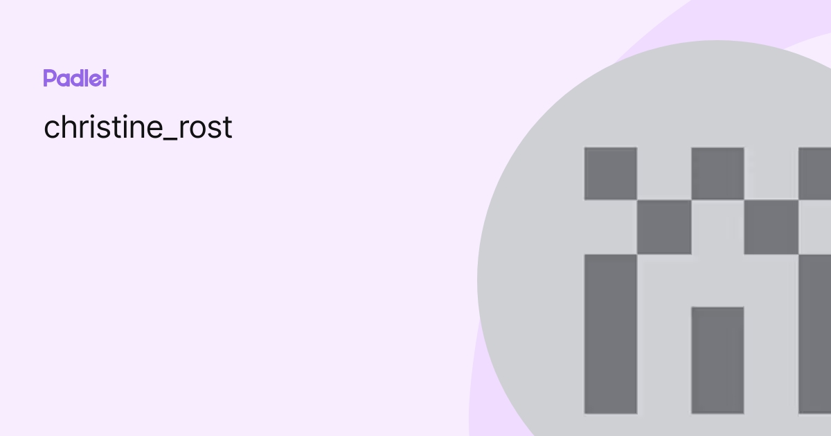 christine_rost profile | Padlet