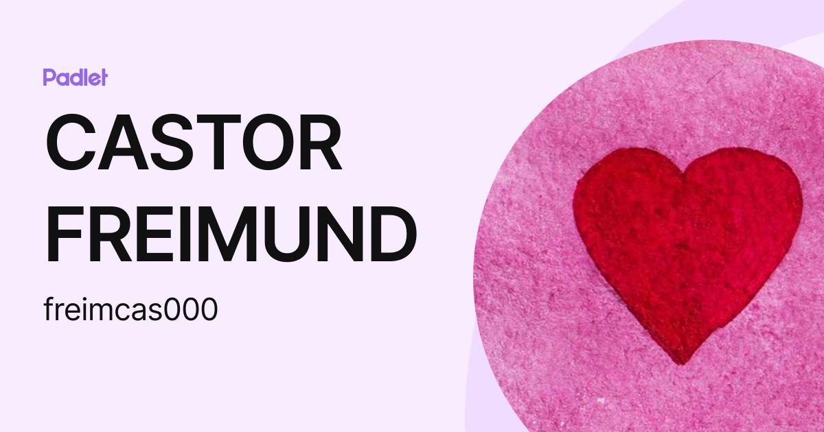 CASTOR FREIMUND (freimcas000) profile | Padlet