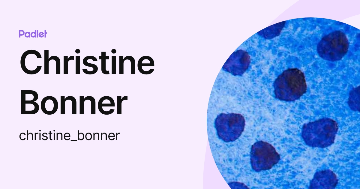 Christine Bonner (christine_bonner) profile | Padlet