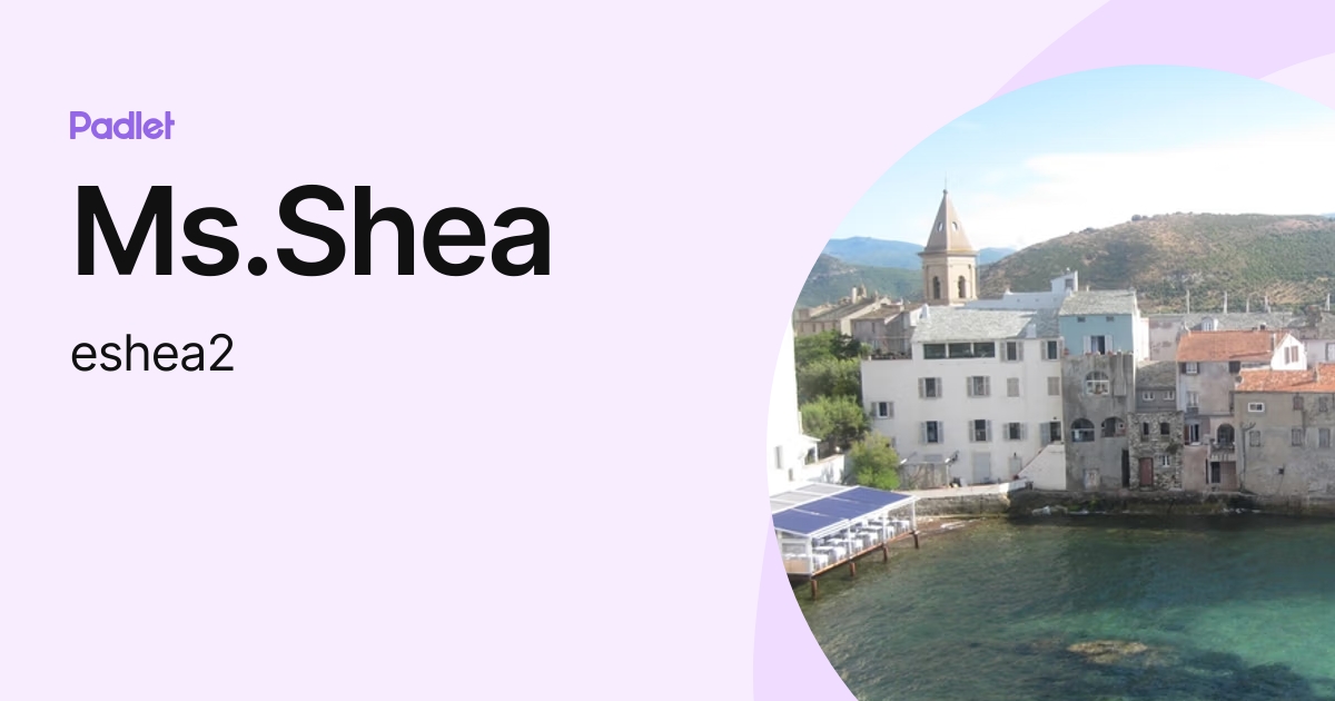 Ms.Shea (eshea2) profile | Padlet