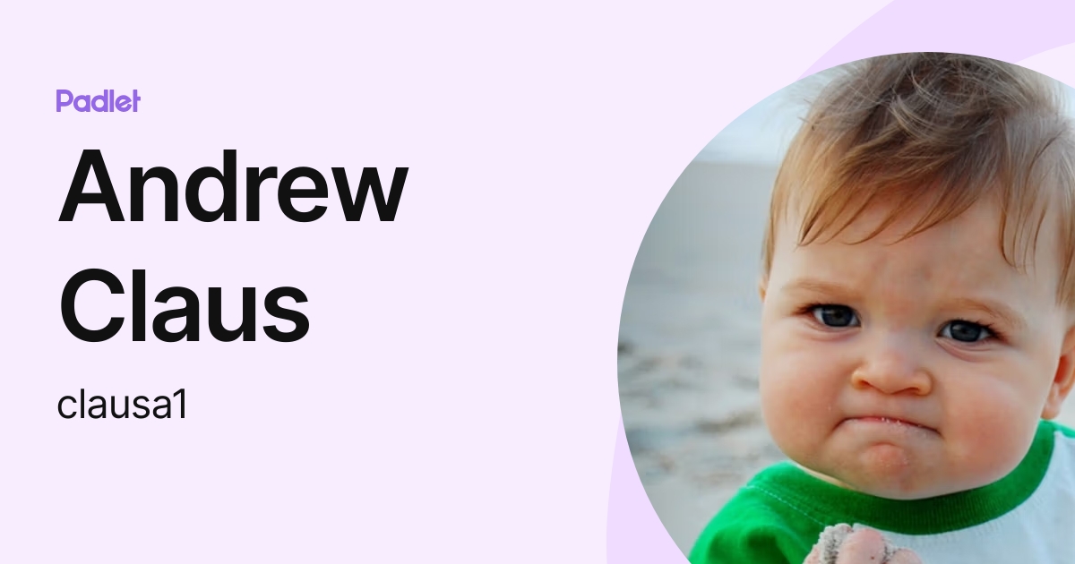 Andrew Claus (clausa1) profile | Padlet