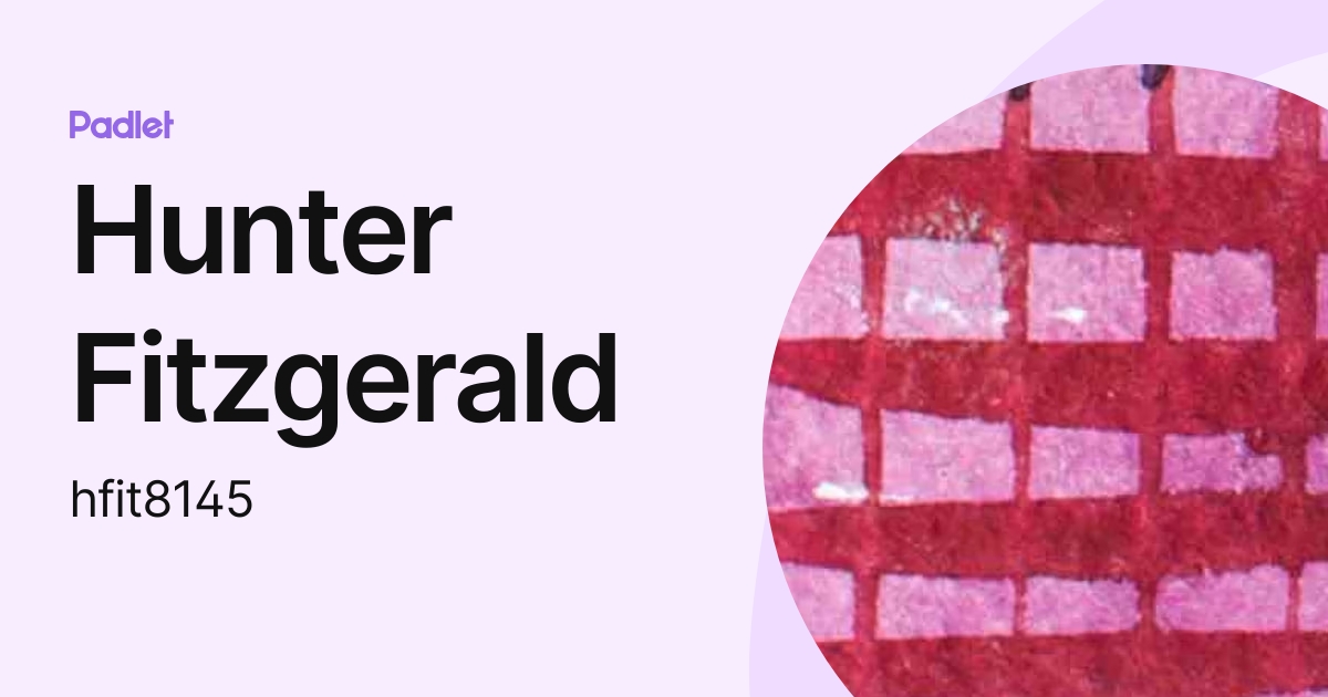 Hunter Fitzgerald (hfit8145) profile | Padlet