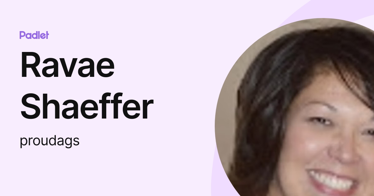 Ravae Shaeffer (proudags) profile | Padlet