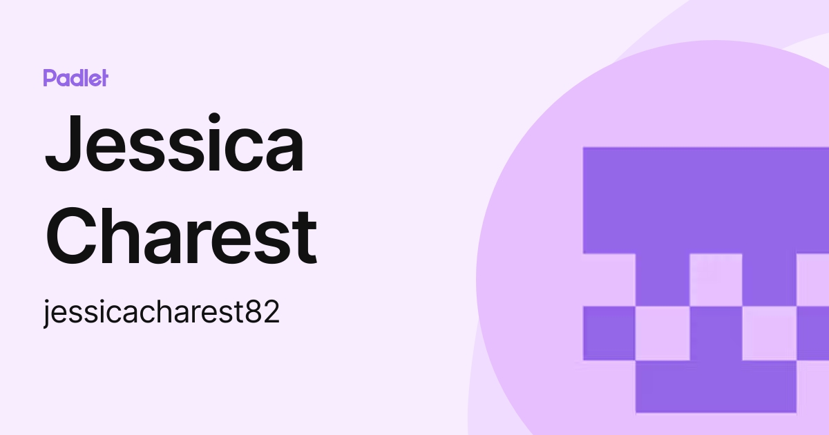 Jessica Charest (jessicacharest82) profile | Padlet