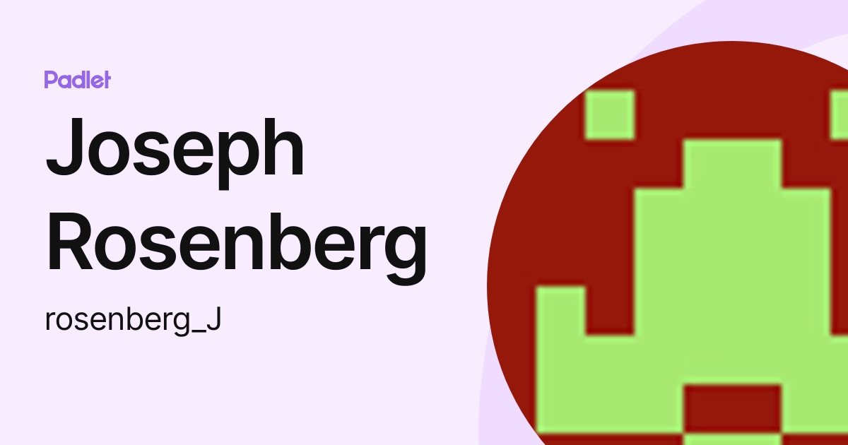 Joseph Rosenberg (rosenberg_J) profile | Padlet