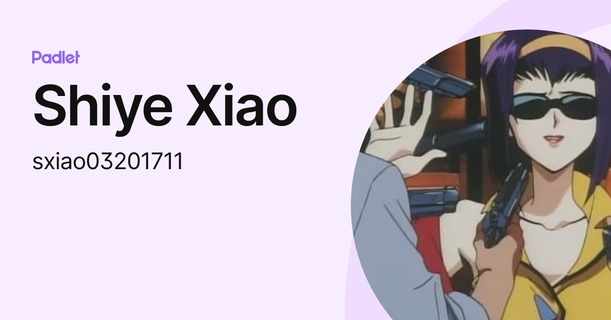 Shiye Xiao (sxiao03201711) profile | Padlet