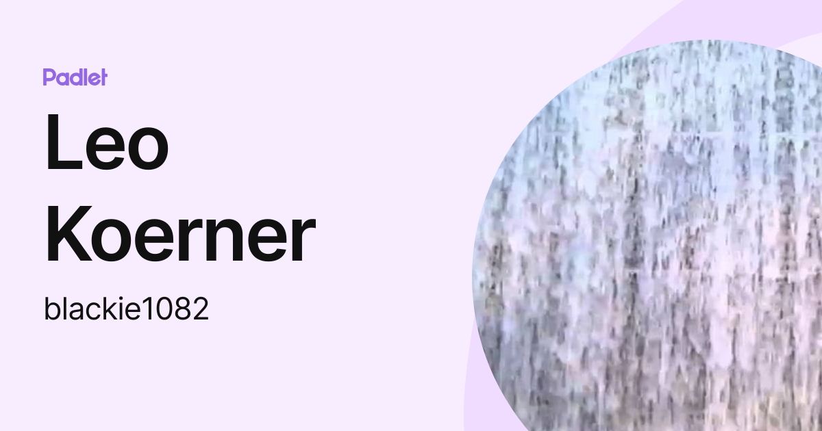 Leo Koerner (blackie1082) profile | Padlet