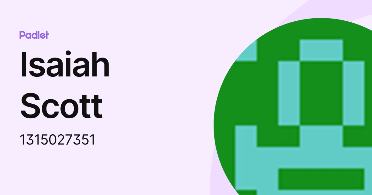 Isaiah Scott (1315027351) profile | Padlet