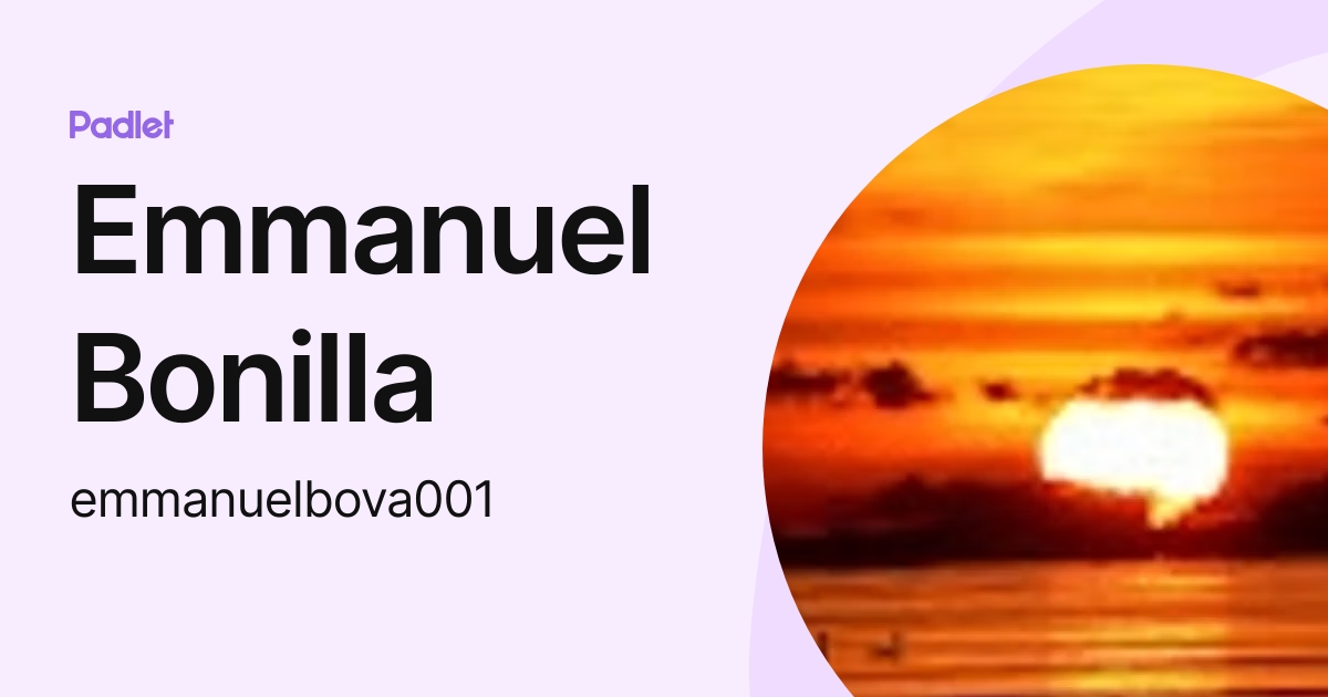 Emmanuel Bonilla (emmanuelbova001) profile | Padlet