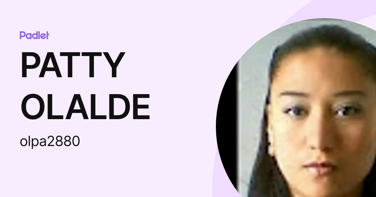 PATTY OLALDE (olpa2880) profile | Padlet