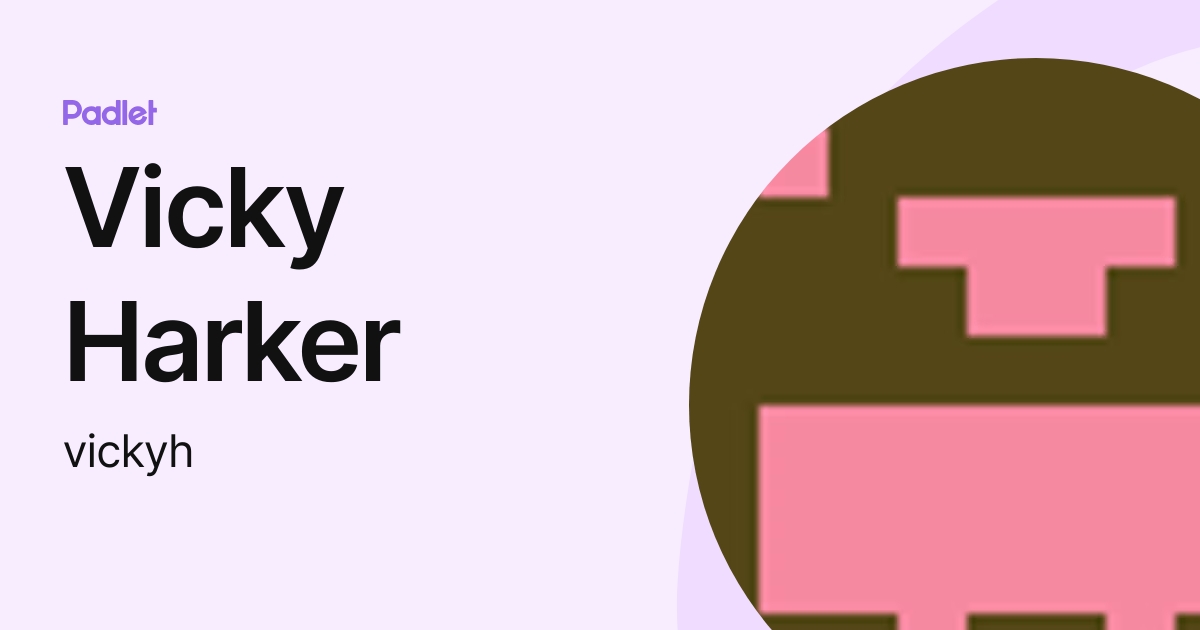 Vicky Harker (vickyh) profile | Padlet
