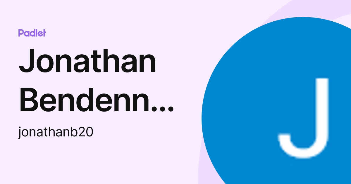 Jonathan Bendennoune (jonathanb20) profile | Padlet
