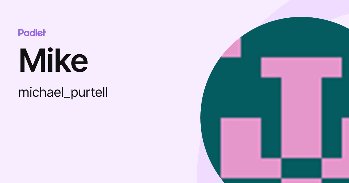 Mike (michael_purtell) profile | Padlet