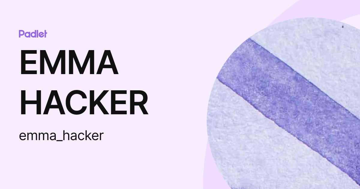 EMMA HACKER (emma_hacker) profile | Padlet