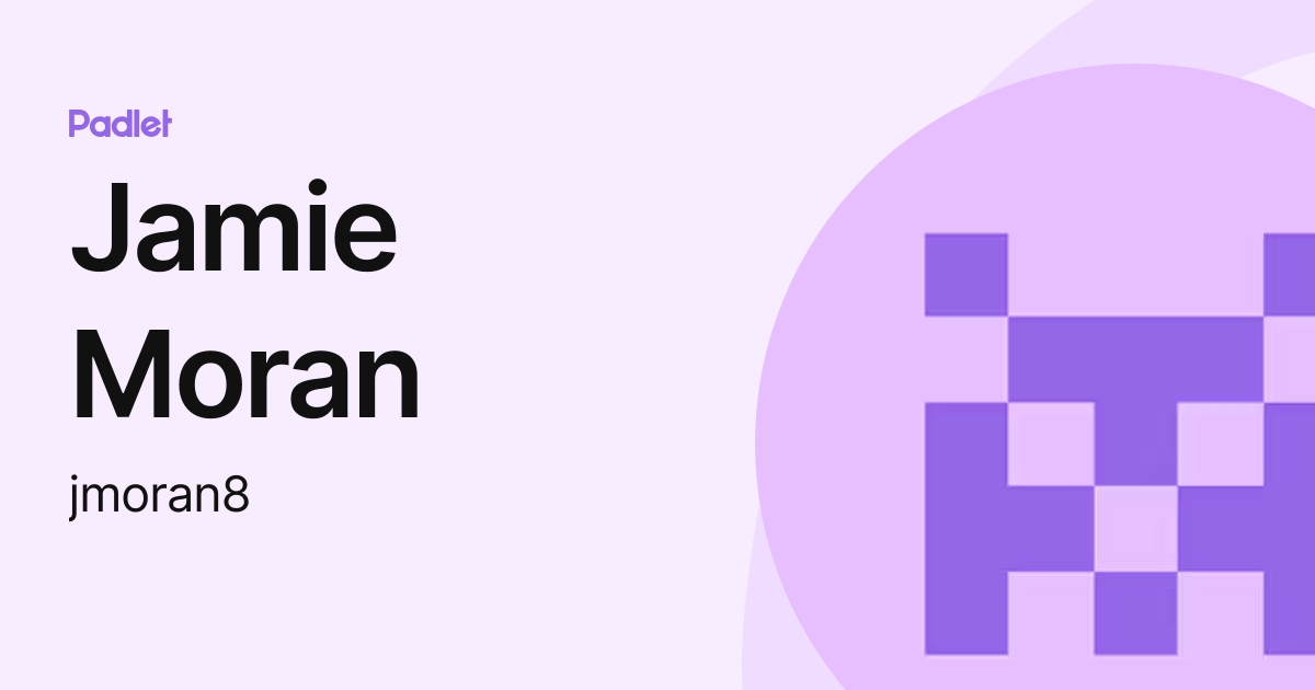 Jamie Moran (jmoran8) profile | Padlet