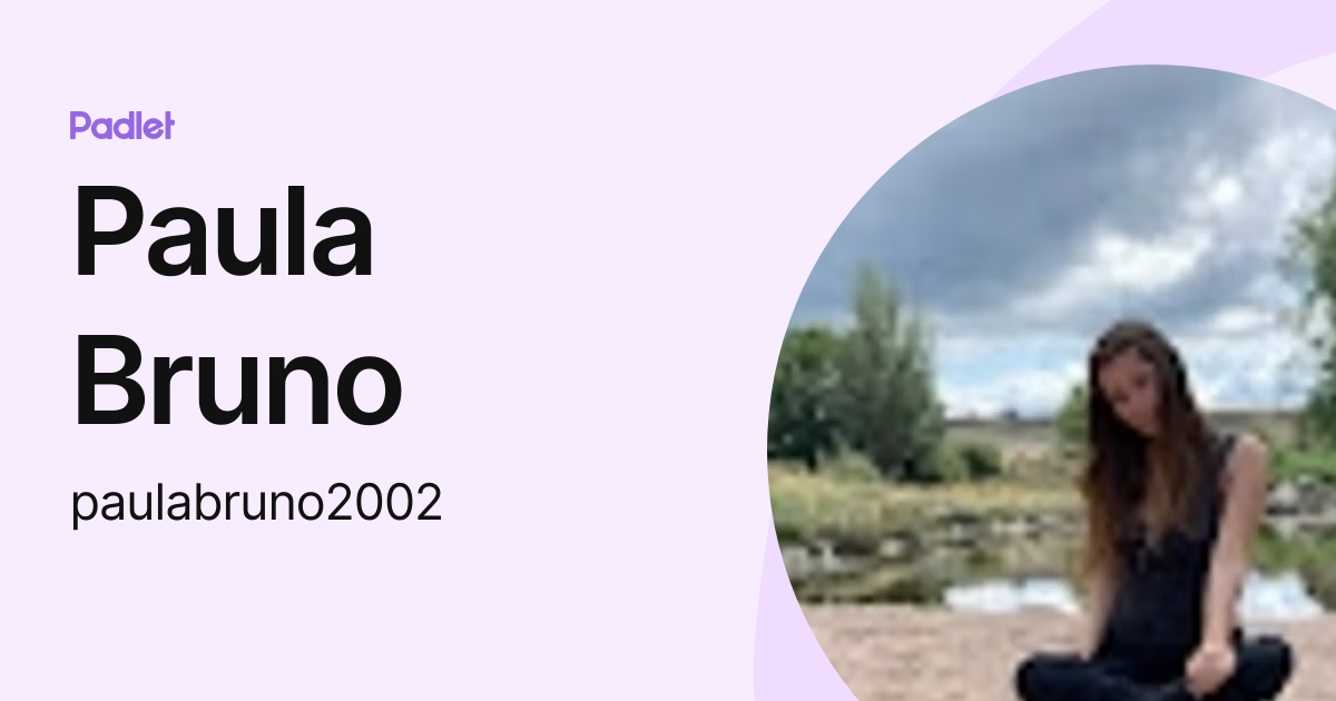 Paula Bruno (paulabruno2002) profile | Padlet
