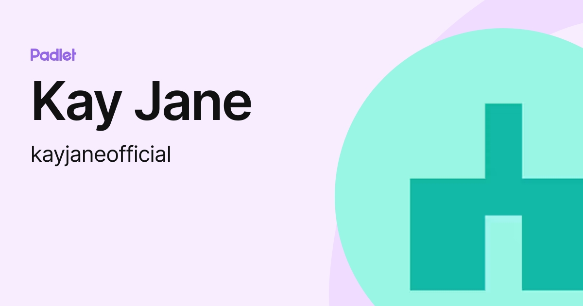 Kay Jane (kayjaneofficial) profile | Padlet