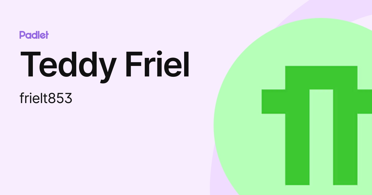 Teddy Friel (frielt853) profile | Padlet