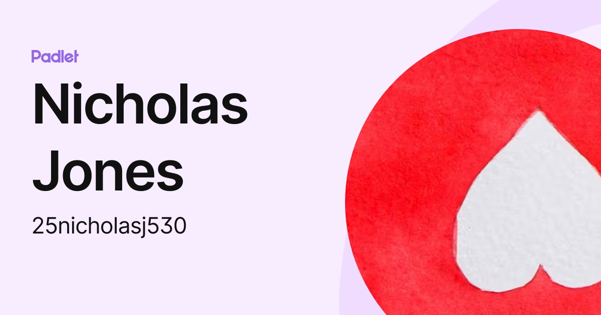 Nicholas Jones (25nicholasj530) profile | Padlet