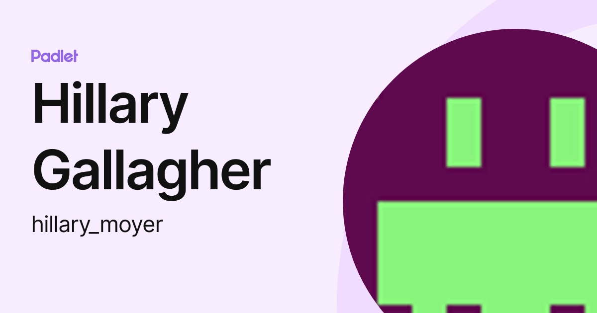 Hillary Gallagher (hillary_moyer) profile | Padlet