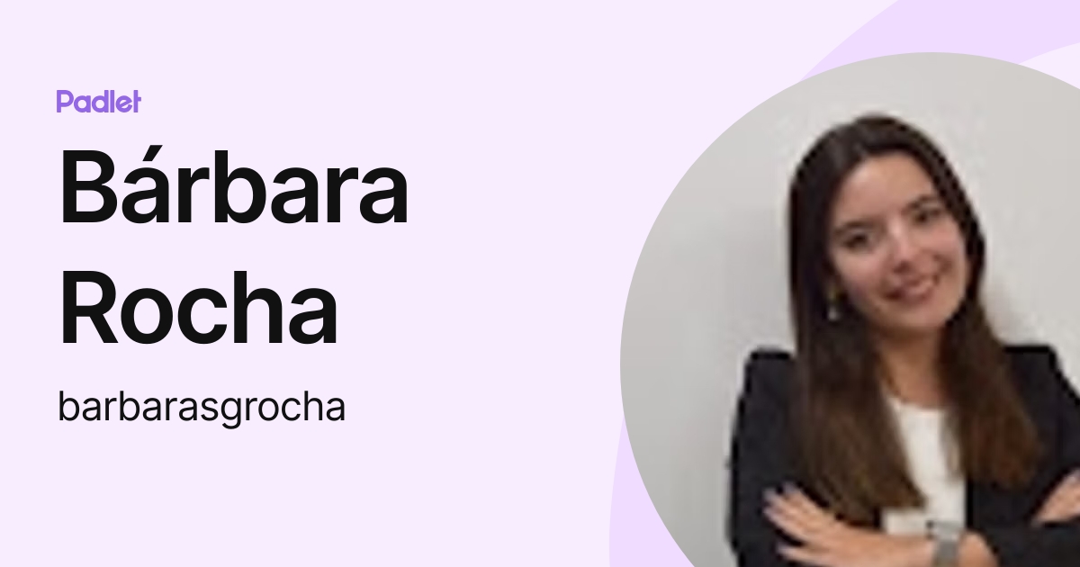 Bárbara Rocha (barbarasgrocha) profile | Padlet