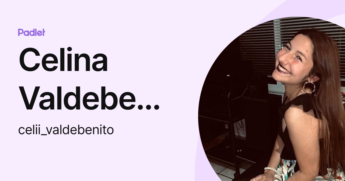 Celina Valdebenito (celii_valdebenito) profile | Padlet