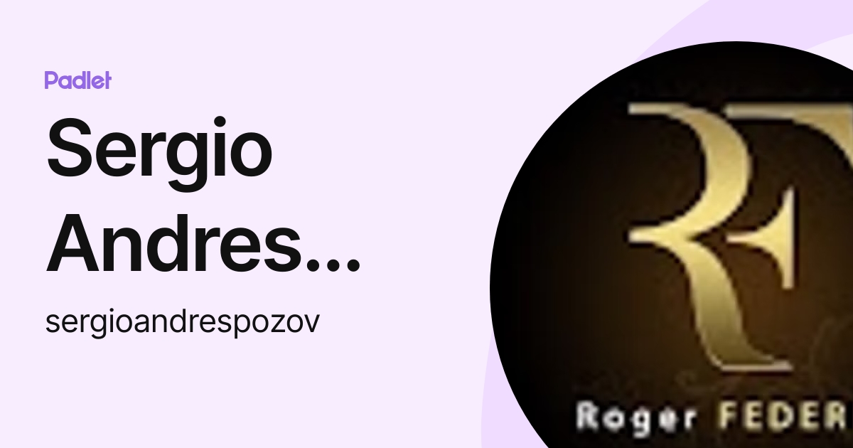 Sergio Andres Pozo Vasconez (sergioandrespozov) profile | Padlet