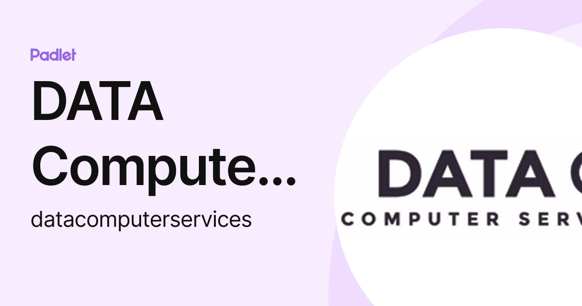 DATA Computer Services (datacomputerservices) profile | Padlet