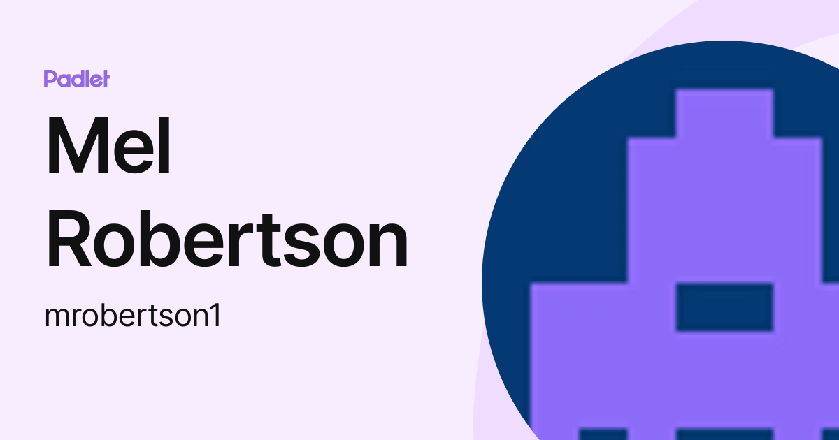 Mel Robertson (mrobertson1) profile | Padlet