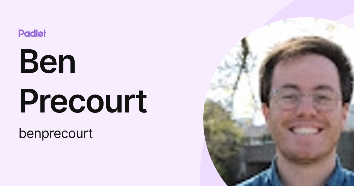 Ben Precourt (benprecourt) profile | Padlet