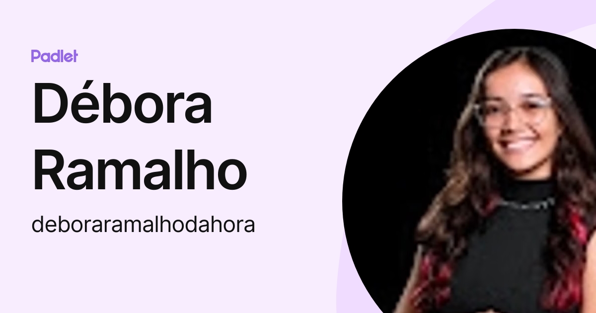 Débora Ramalho (deboraramalhodahora) profile | Padlet