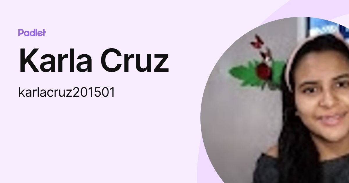 Karla Cruz (karlacruz201501) profile | Padlet