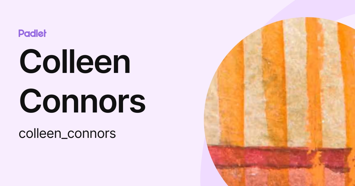 Colleen Connors (colleen_connors) profile | Padlet