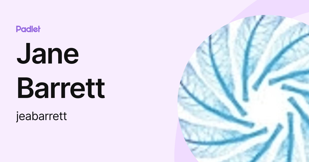 Jane Barrett (jeabarrett) profile | Padlet