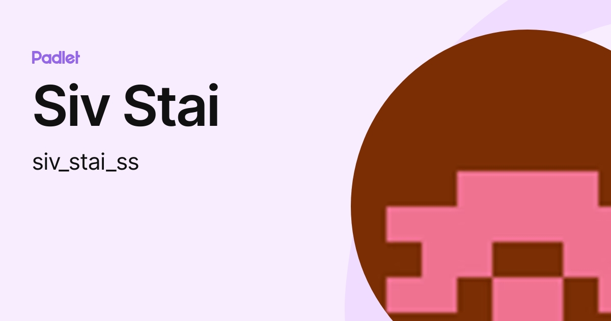Siv Stai (siv_stai_ss) profile | Padlet