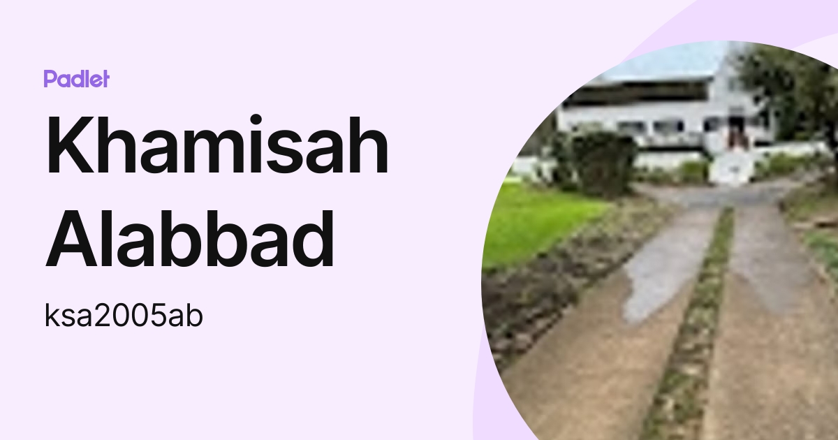 Khamisah Alabbad (ksa2005ab) profile | Padlet