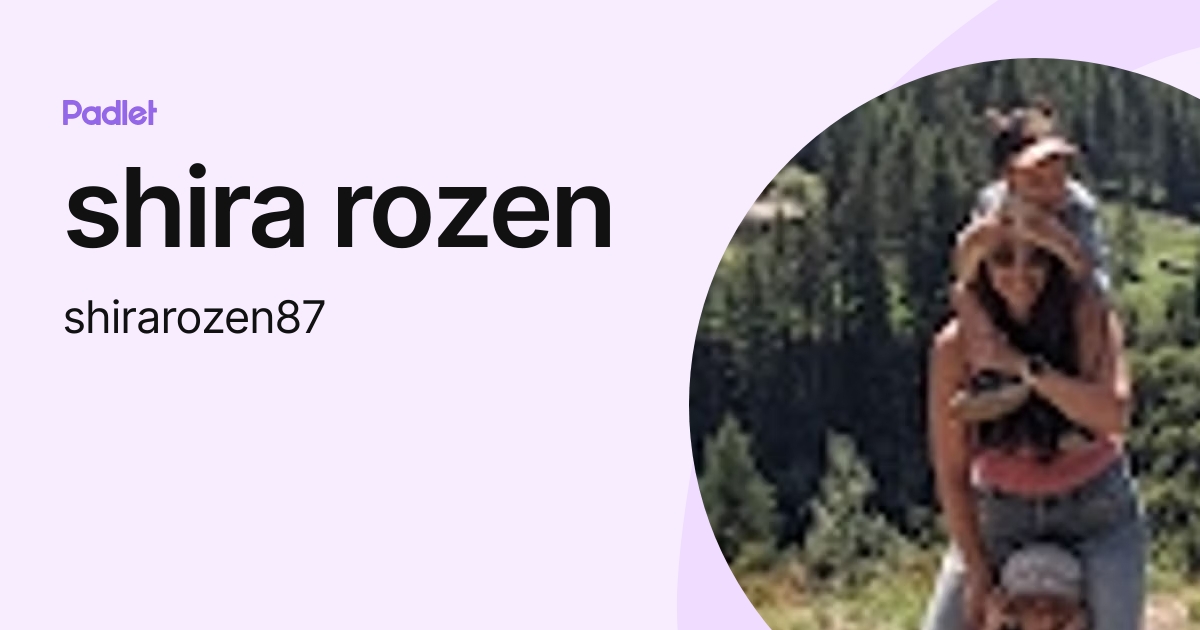 shira rozen (shirarozen87) profile | Padlet