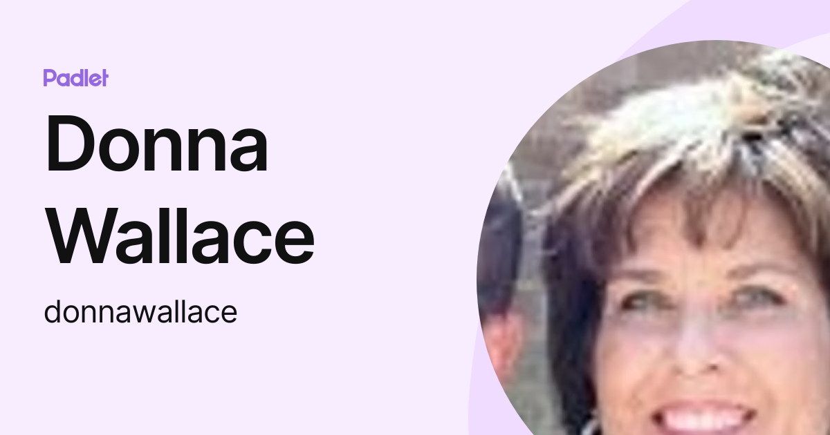 Donna Wallace (donnawallace) profile | Padlet