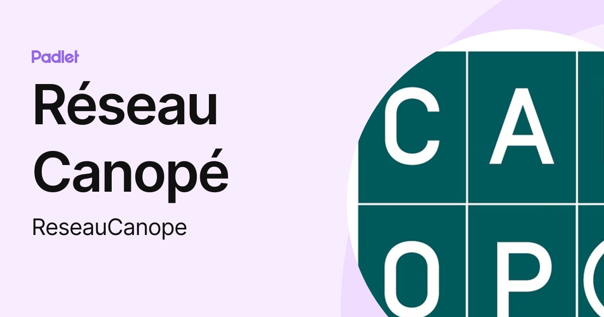 Réseau Canopé (ReseauCanope) profile | Padlet