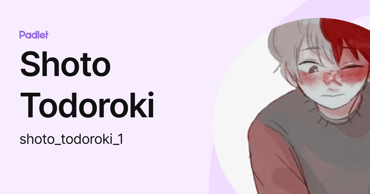 Shoto Todoroki (shoto_todoroki_1) profile | Padlet