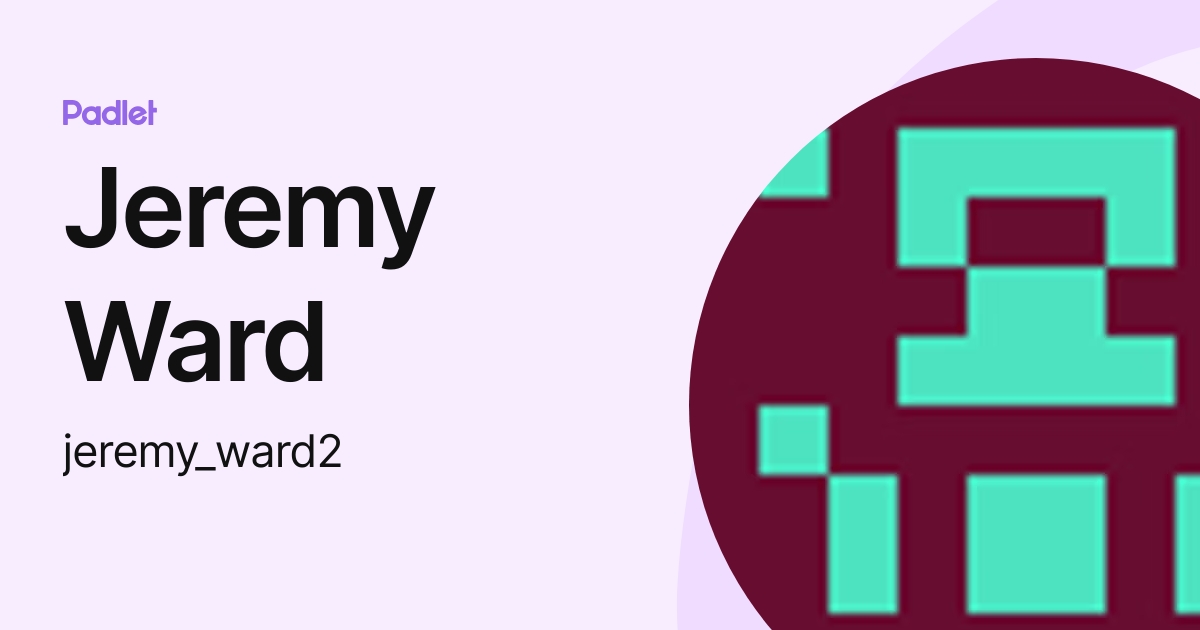 Jeremy Ward (jeremy_ward2) profile | Padlet