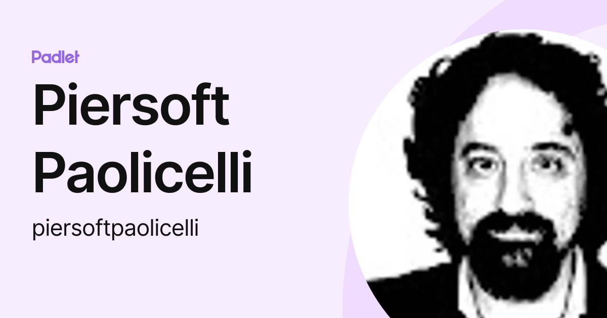 Piersoft Paolicelli (piersoftpaolicelli) profile | Padlet