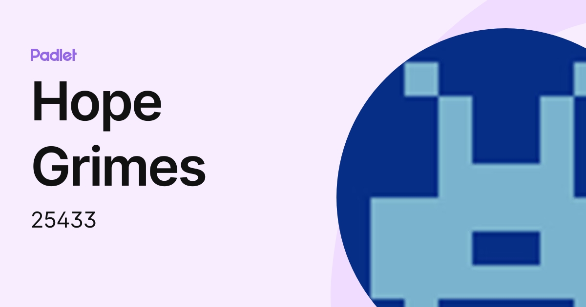 Hope Grimes (25433) profile | Padlet