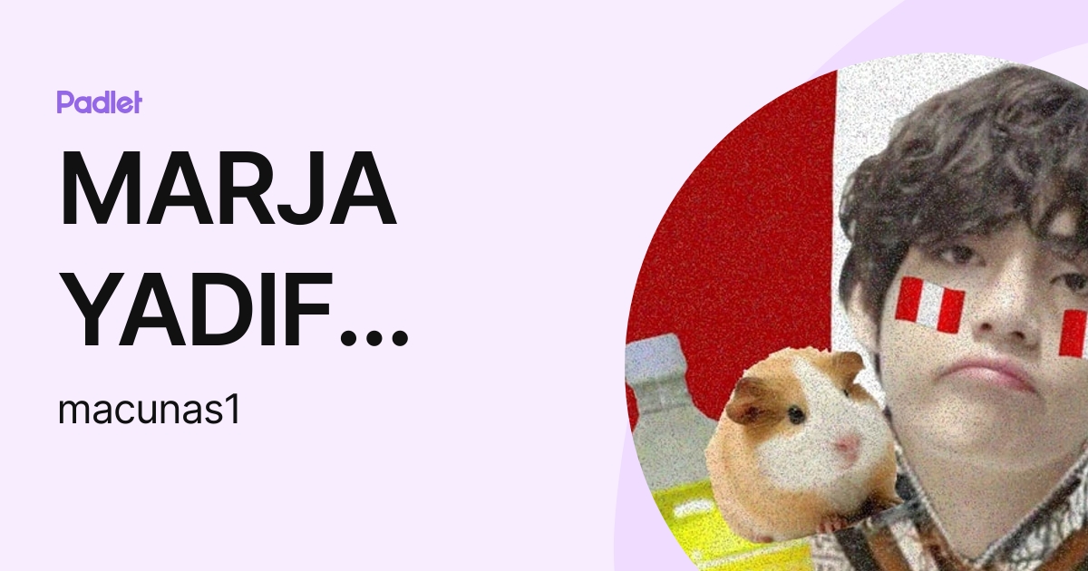 MARJA YADIF ACUÑA SALAZAR (macunas1) profile | Padlet