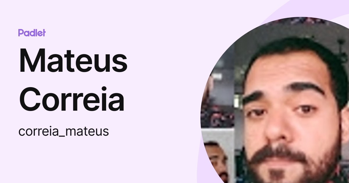 Mateus Correia (correia_mateus) profile | Padlet