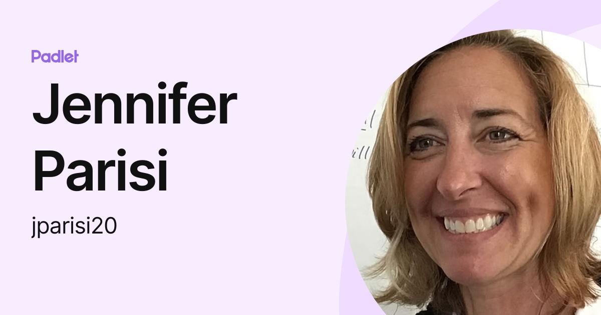 Jennifer Parisi (jparisi20) profile | Padlet