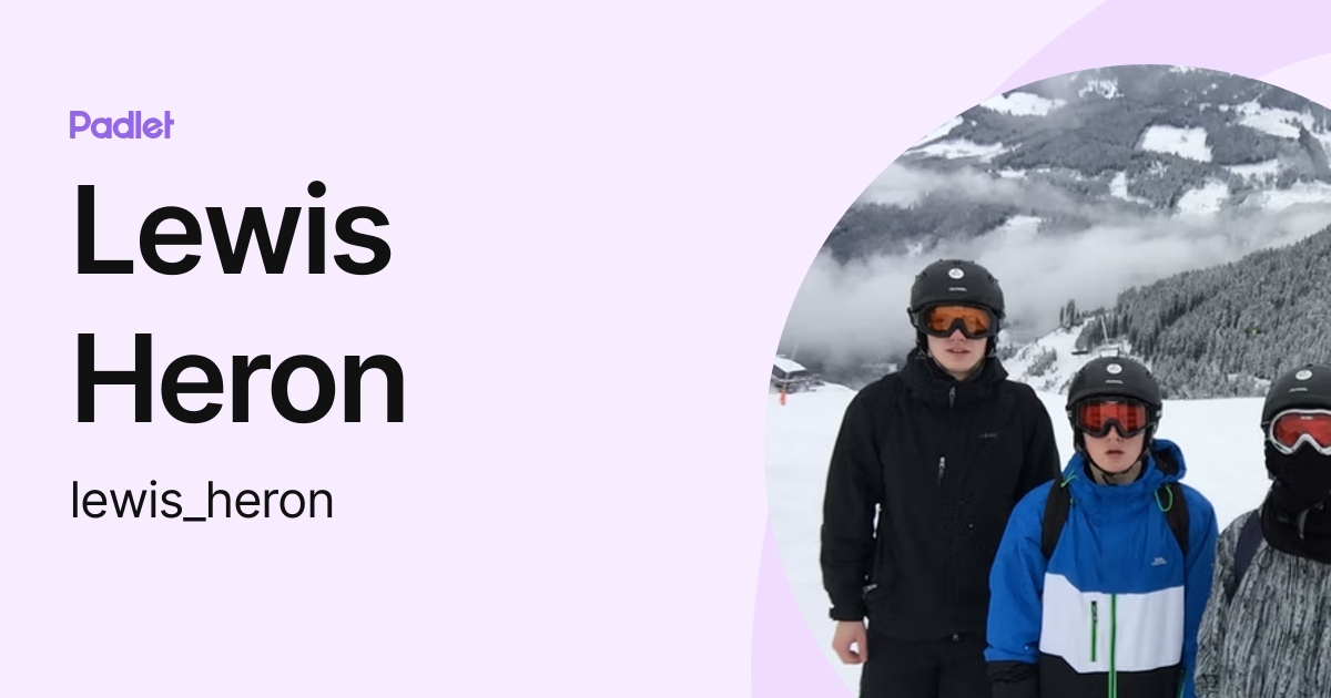Lewis Heron (lewis_heron) profile | Padlet