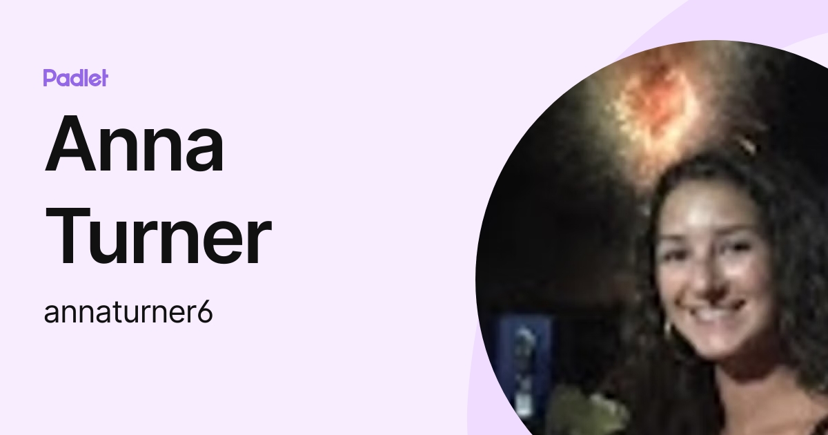 Anna Turner (annaturner6) profile | Padlet
